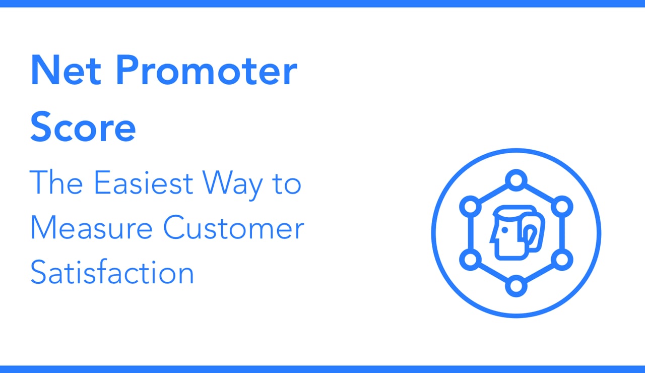 Net Promoter Score: The Easiest Way to Measure Customer Satisfaction